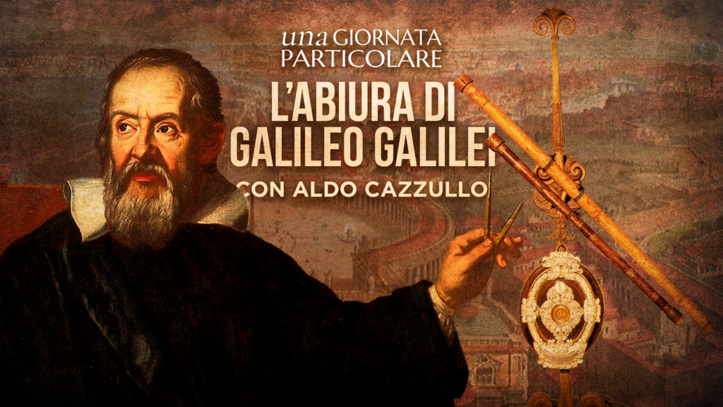 Una giornata particolare - L'abiura di Galileo Galilei