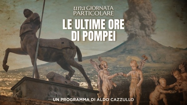 Una giornata particolare - Le Ultime Ore di Pompei