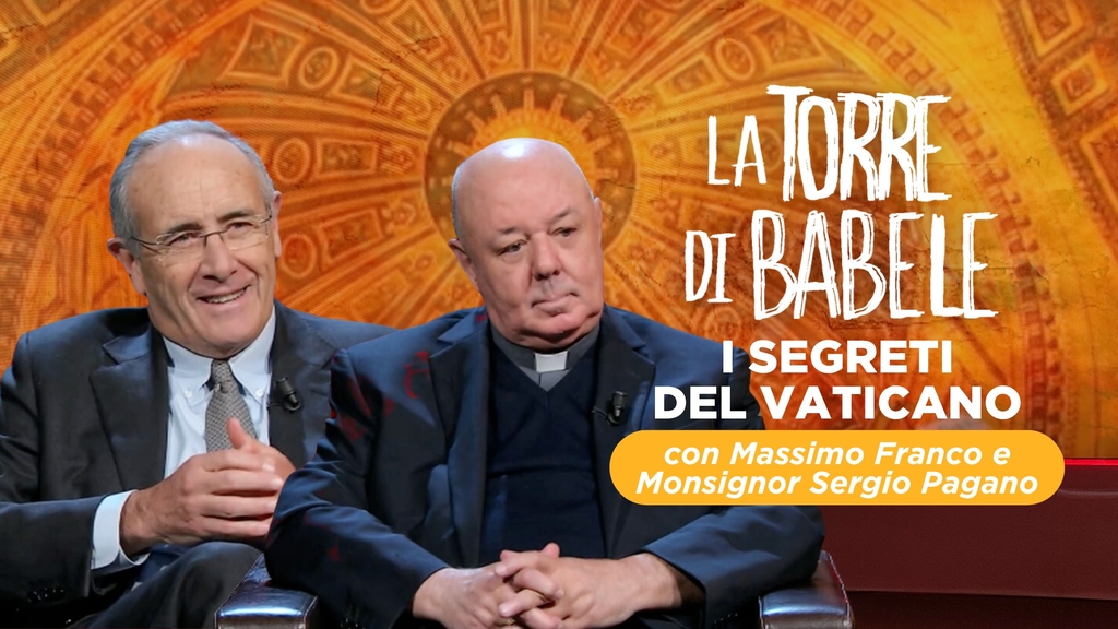 I segreti del Vaticano - La Torre di Babele - Puntata del 18/3/2024