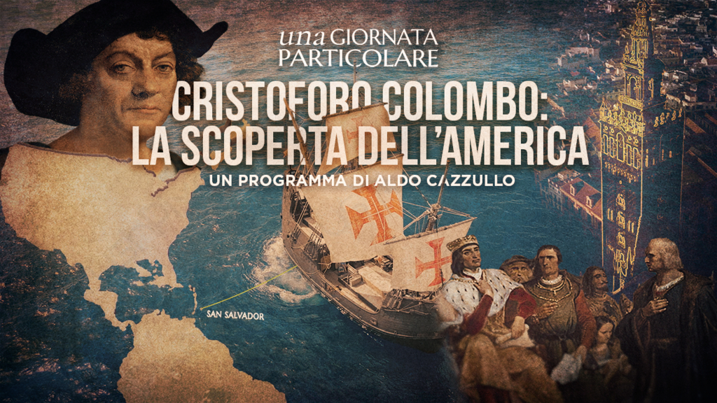 Una giornata particolare - Cristoforo Colombo: La Scoperta dell'America